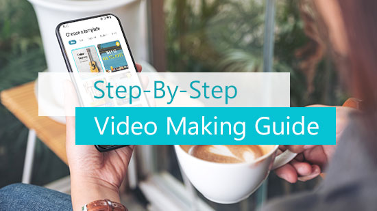 A Simple Step-By-Step Guide to Making Videos for Small Businesses