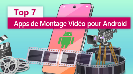 Les meilleures applications de montage vidéo pour Android