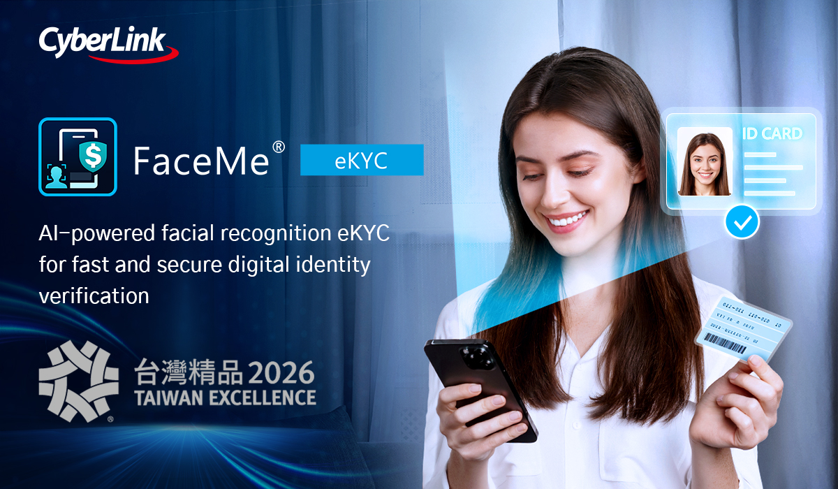 CyberLink FaceMe eKYC Earns Silver at the 34th Taiwan Excellence Awards ...